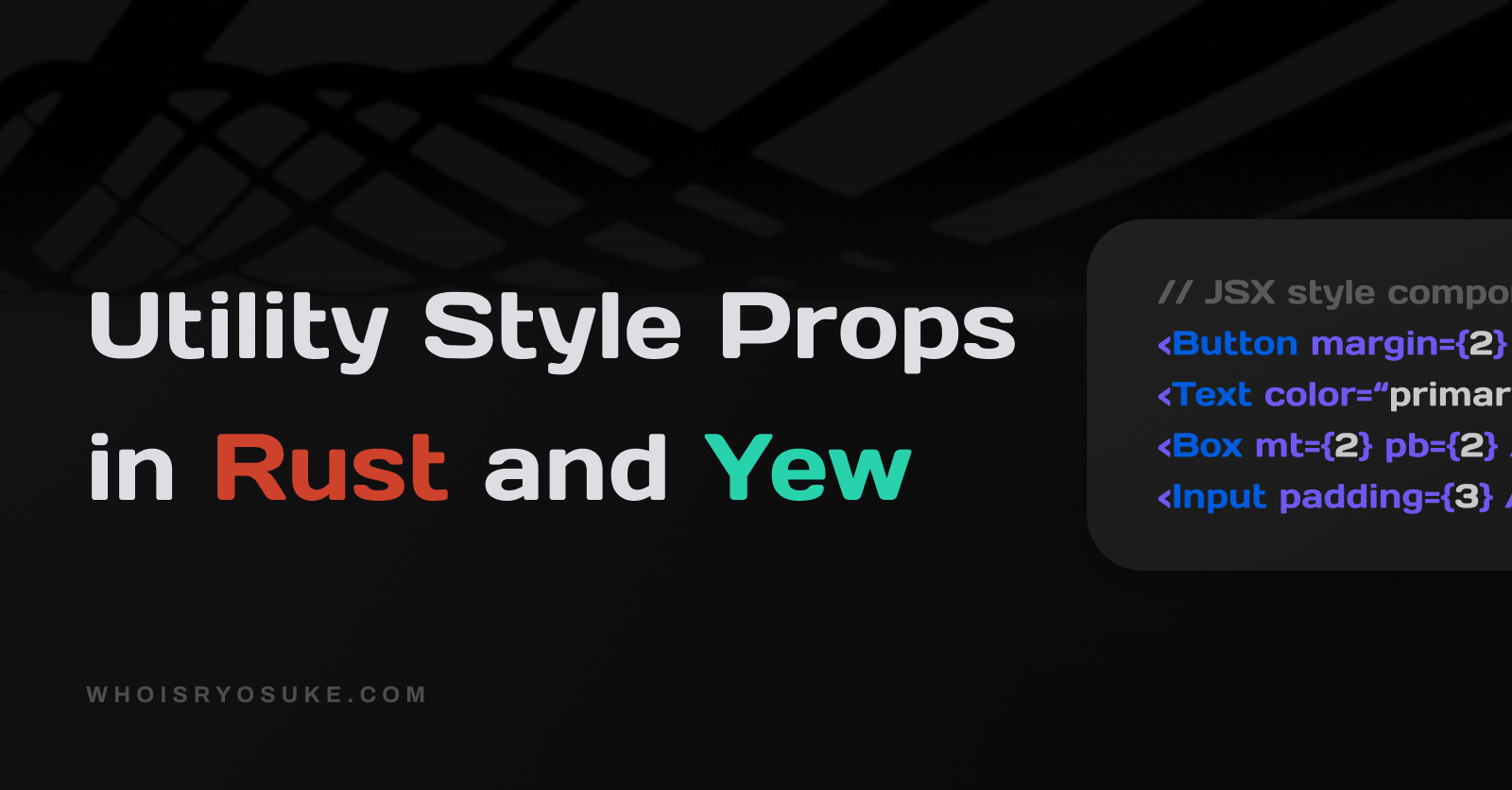 Utility Style Props in Rust and Yew